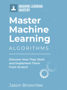Master Machine Learning Algorithms