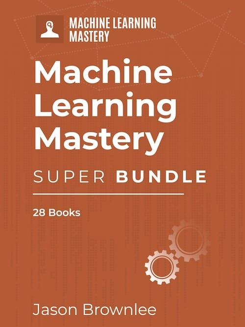 Machine Learning Mastery Super Bundle